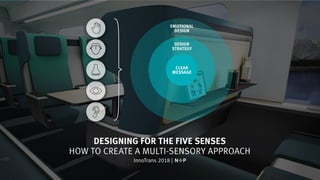 Designing for the five senses - How to create a multi-sensory approach ...