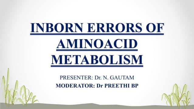 Inborn Errors of Aminoacid Metabolism | PPTX
