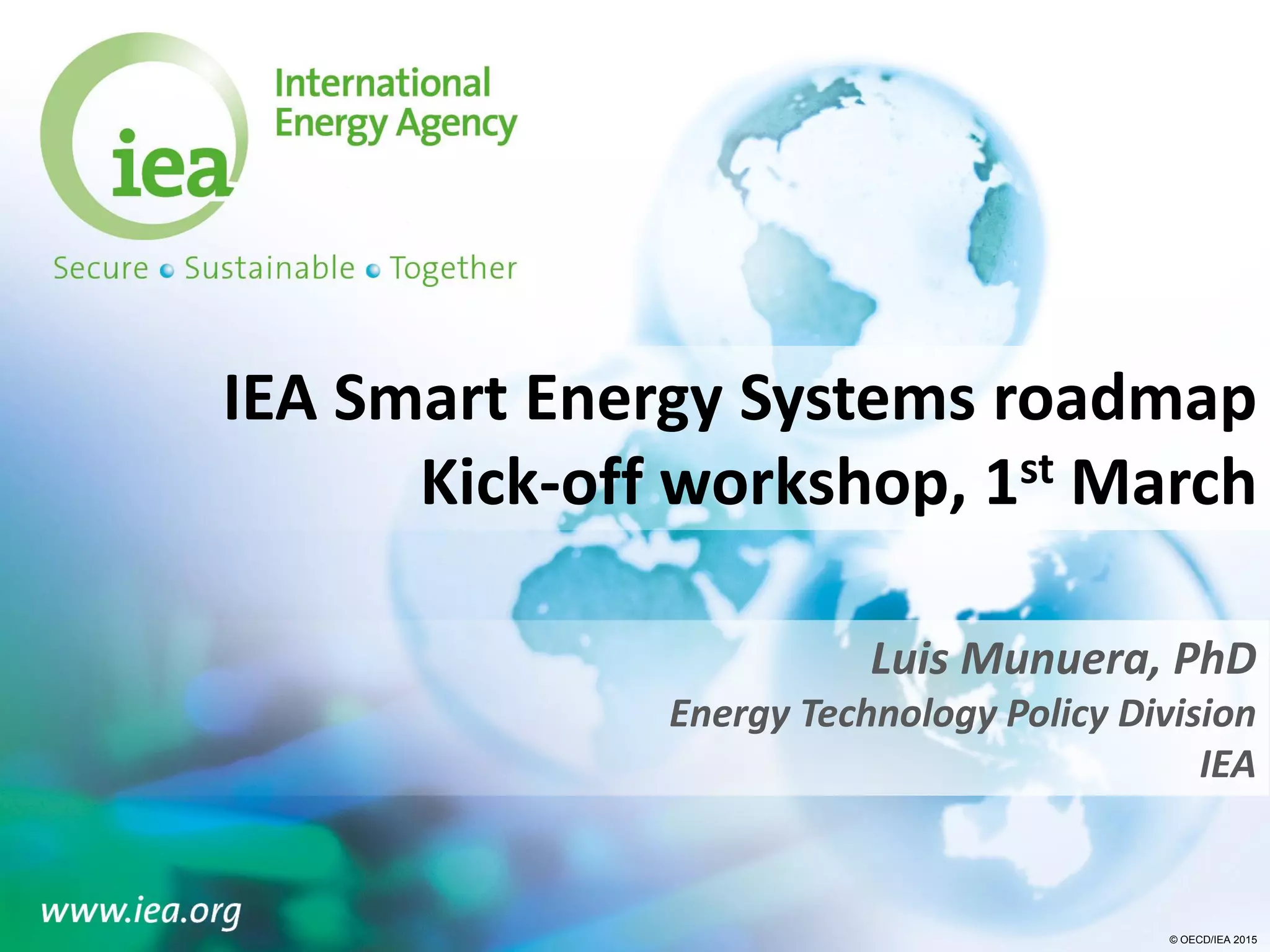 IEA smart energy systems roadmap introductory remarks | PPT