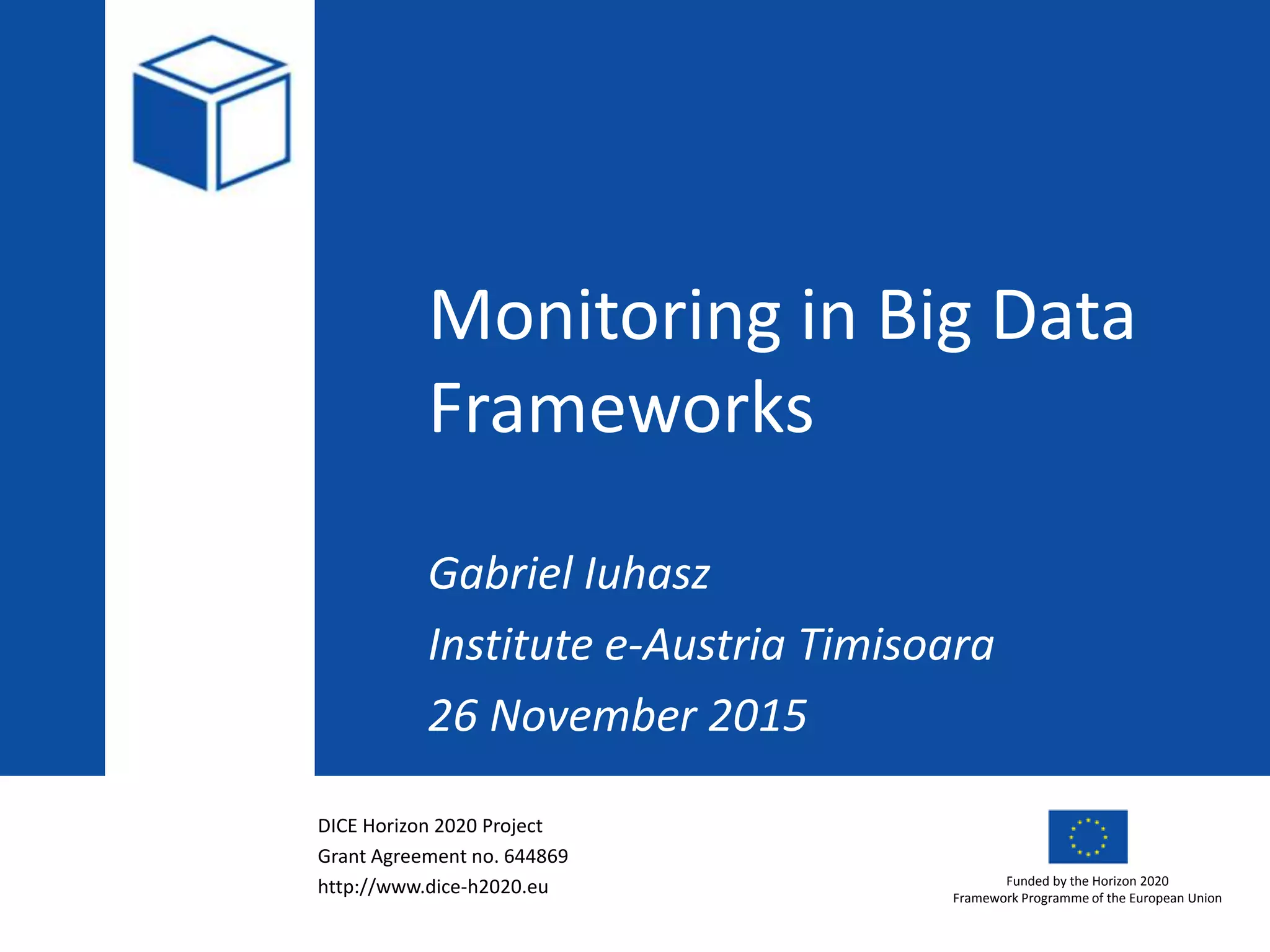Monitoring in Big Data Frameworks @ Big Data Meetup, Timisoara, 2015 | PPT