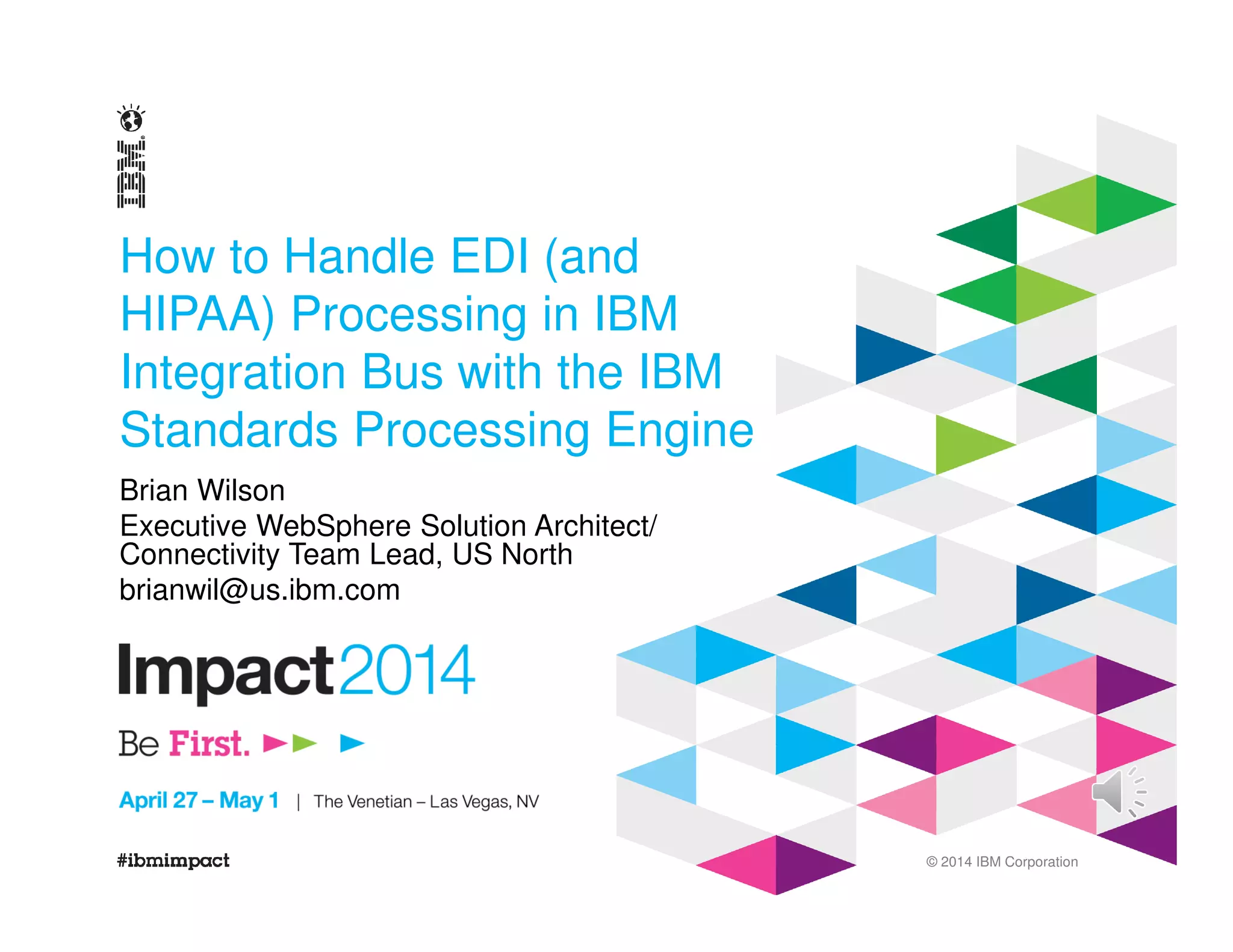 The Power of Two: Using IBM Standards Processing Engine for EDI ...
