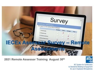 IECEx-Assessor-Survey-Results-Remote-Assessments-2021SecFinal ...