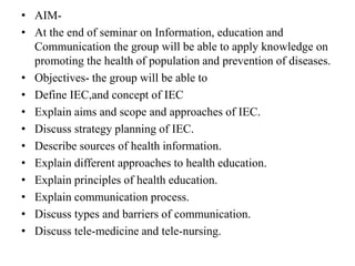 INFORMATION,EDUCATION AND COMMUNICATION(IEC) | PPTX