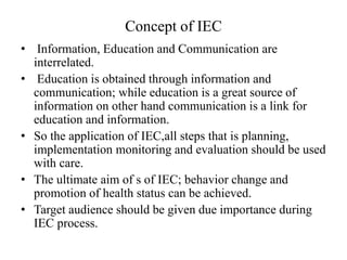 INFORMATION,EDUCATION AND COMMUNICATION(IEC) | PPTX