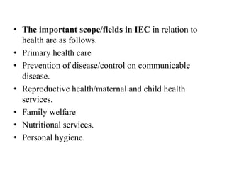 INFORMATION,EDUCATION AND COMMUNICATION(IEC) | PPTX