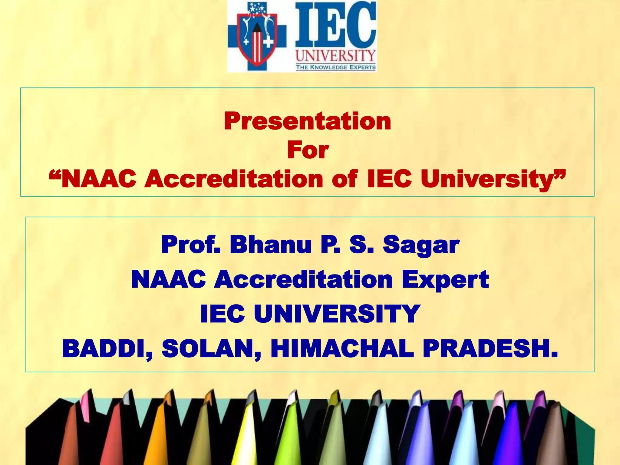 Iec university naac ppt dr bhanul | PPT