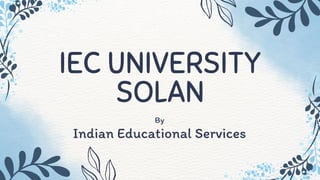 Exploring the IEC University Solan by IES.pdf