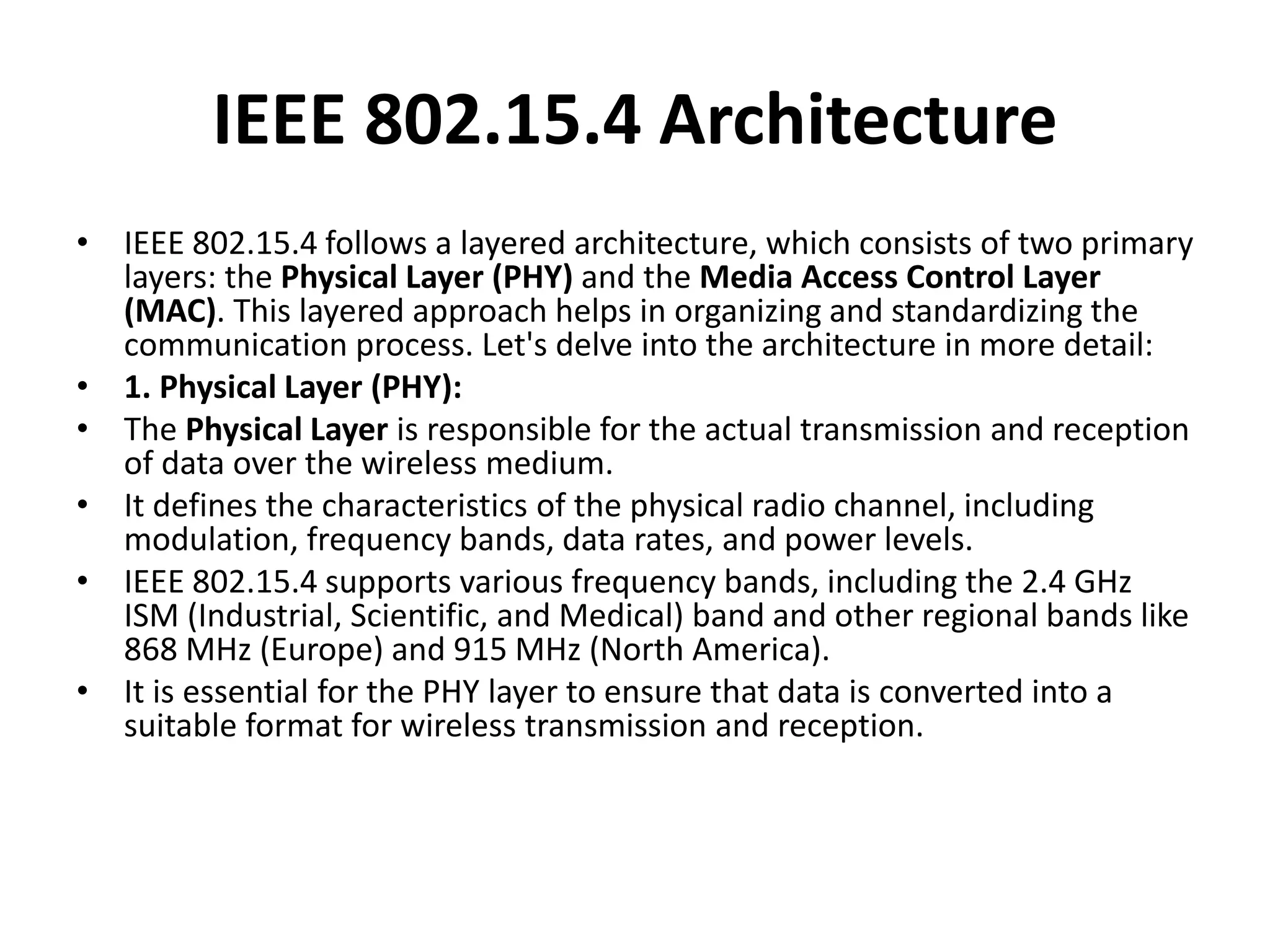 IEEE 802.15.4 is a wireless communication standard that was ...