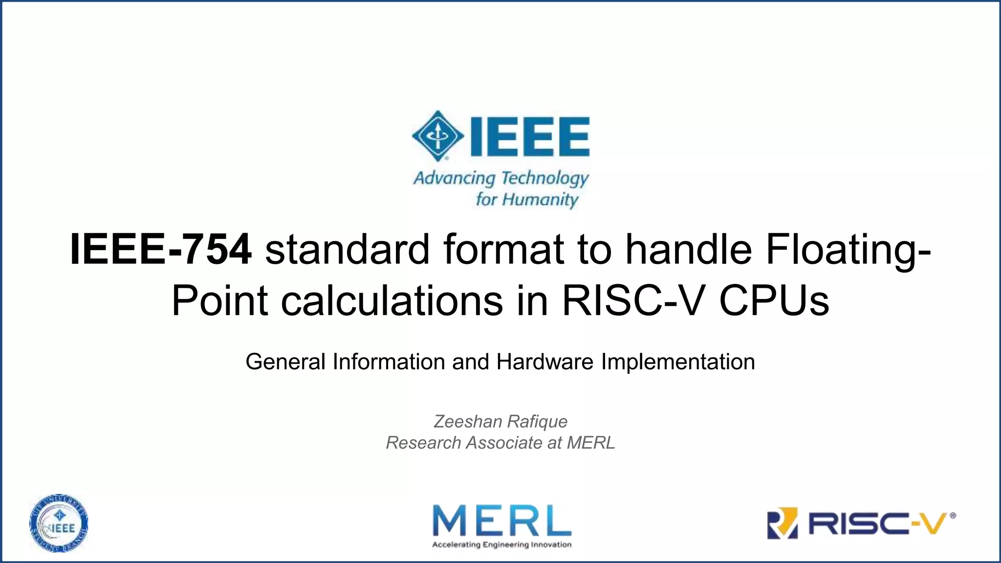 IEEE-754 standard format to handle Floating-Point calculations in RISC-V CPUs.pptx