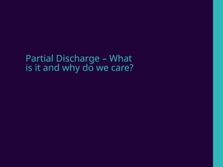 IEEE-Alberta_Partial-Discharge new high voltages .pptx