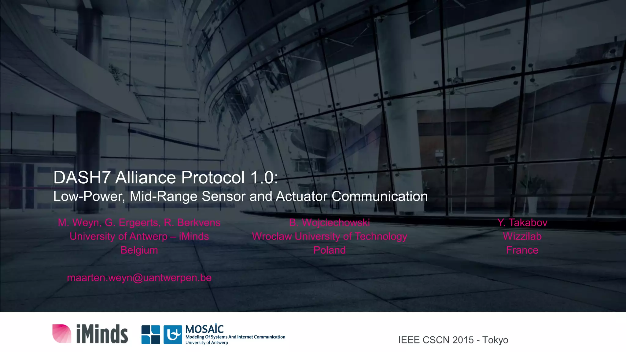 DASH7 Alliance Protocol 1.0: Low-Power, Mid-Range Sensor and Actuator ...