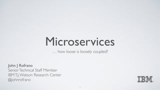 Microservices: How loose is loosely coupled? | PPT