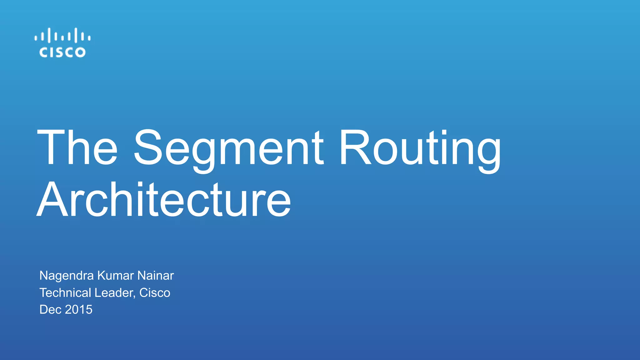 The Segment Routing Architecture Ieee Globecom 2015 Ppt 