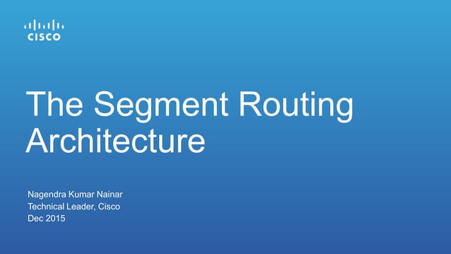 The Segment Routing Architecture (IEEE Globecom 2015) | PPT