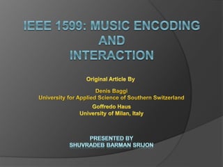 IEEE 1599 Music Encoding and Interaction | PPT