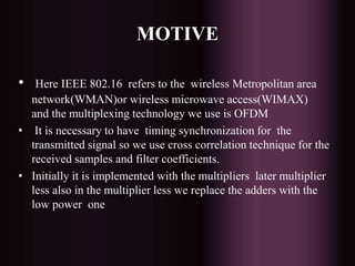 Low power correlation for IEEE 802.16 OFDM synchronisation using FPGA | PPT