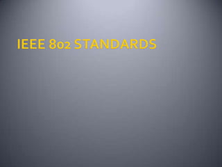 IEEE 802 standards | PPTX