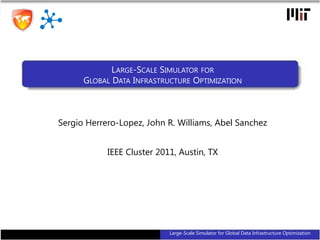 Large-Scale Simulator for Global Data Infrastructure Optimization | PDF