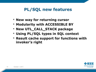 IEEE Day 2013 Oracle Database 12c: new features for developers | PPT