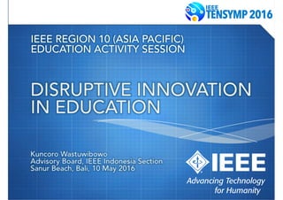 Disruptive Innovation in Education — IEEE TENSYMP | PPT