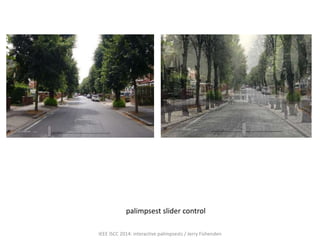 Interactive Palimpsests - IEEE ISCC April 2014 Jerry Fishenden | PPT