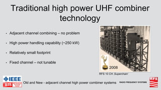 RFS Advanced Passive Components for UHF Broadcast Spectrum Reallocation ...