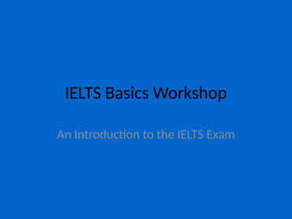 IELTS_Basics_Workshop_BlueBackground.pptx
