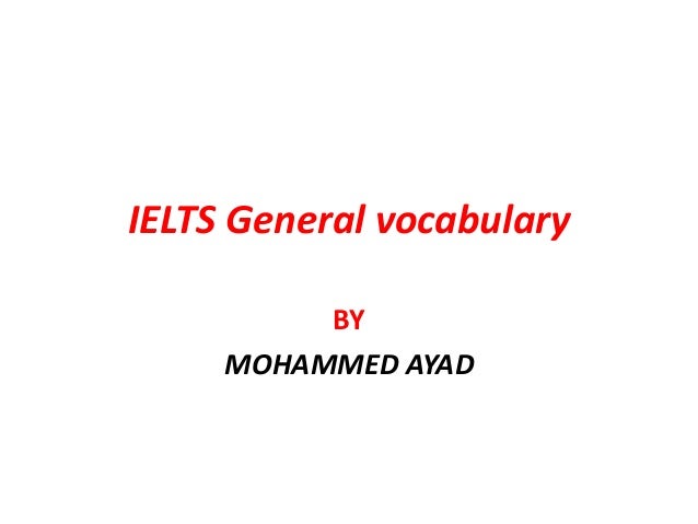 Ielts General Vocabulary ielts-general-vocabulary