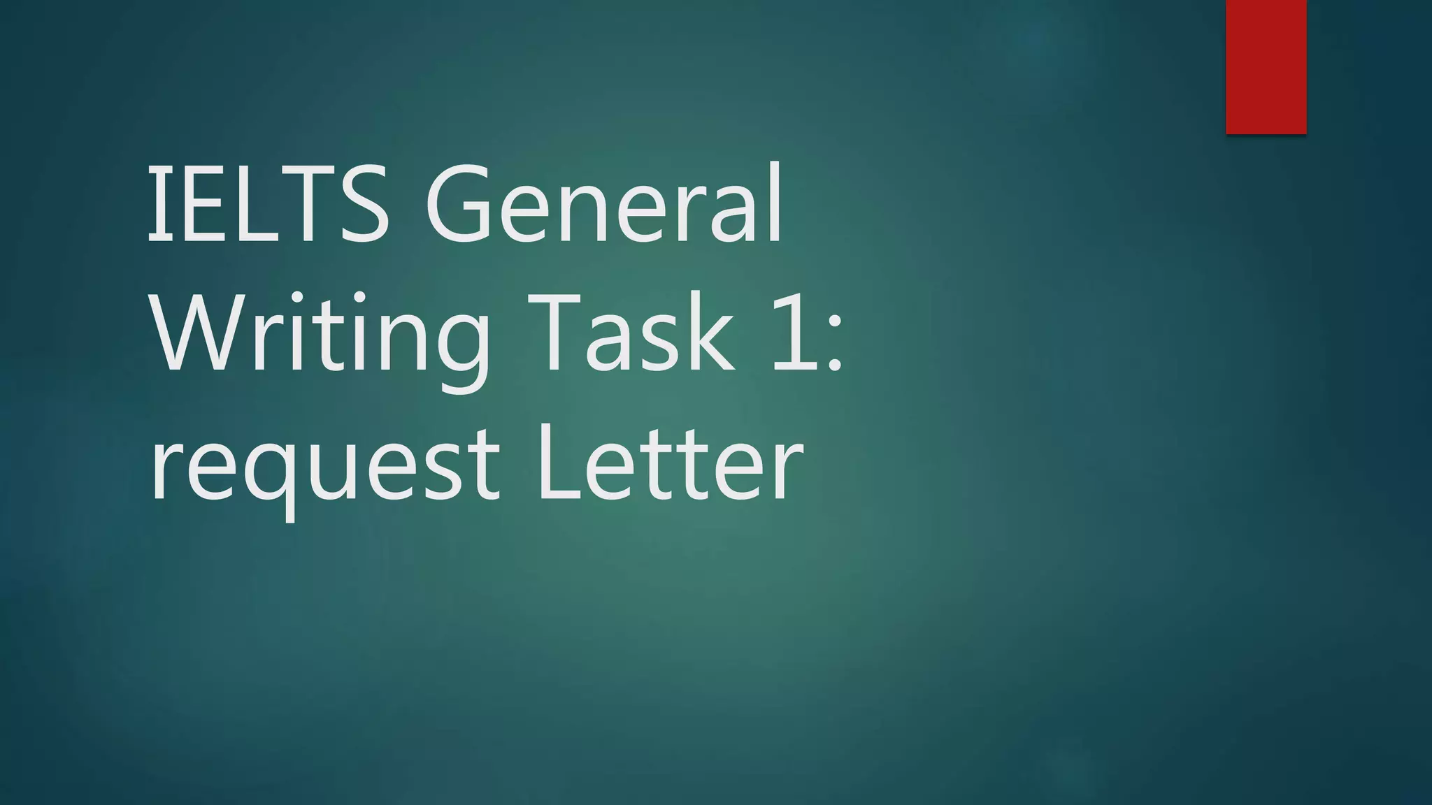 Ielts gt task 1 request | PPT Ielts gt task 1 request | PPT