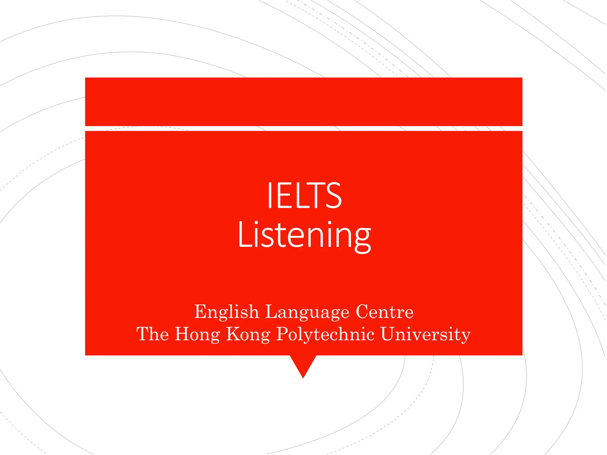 IELTS Listening Introduction (this slides give brief explanation) | PPT