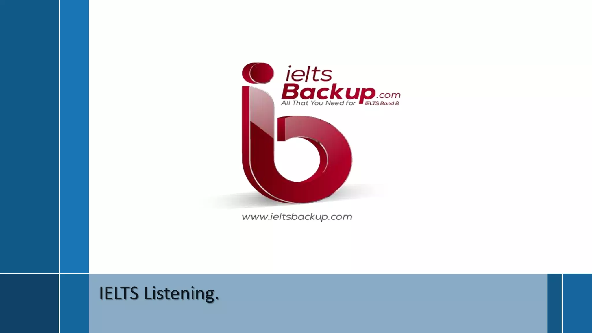 IELTS Listening - Form Completion - Introduction - Useful Tips | PPTX
