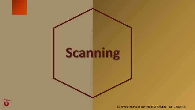 IELTS Reading - Skimming, Scanning and Intensive Reading | PPTX