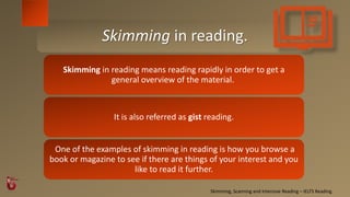 IELTS Reading - Skimming, Scanning and Intensive Reading | PPTX