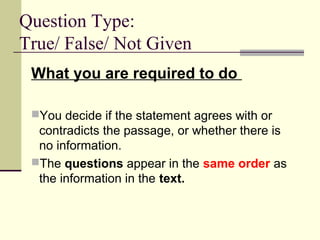 IETLS Reading question type True/False/Not Given | PPT