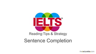 IELTS Reading: Sentence Completion | PPTX