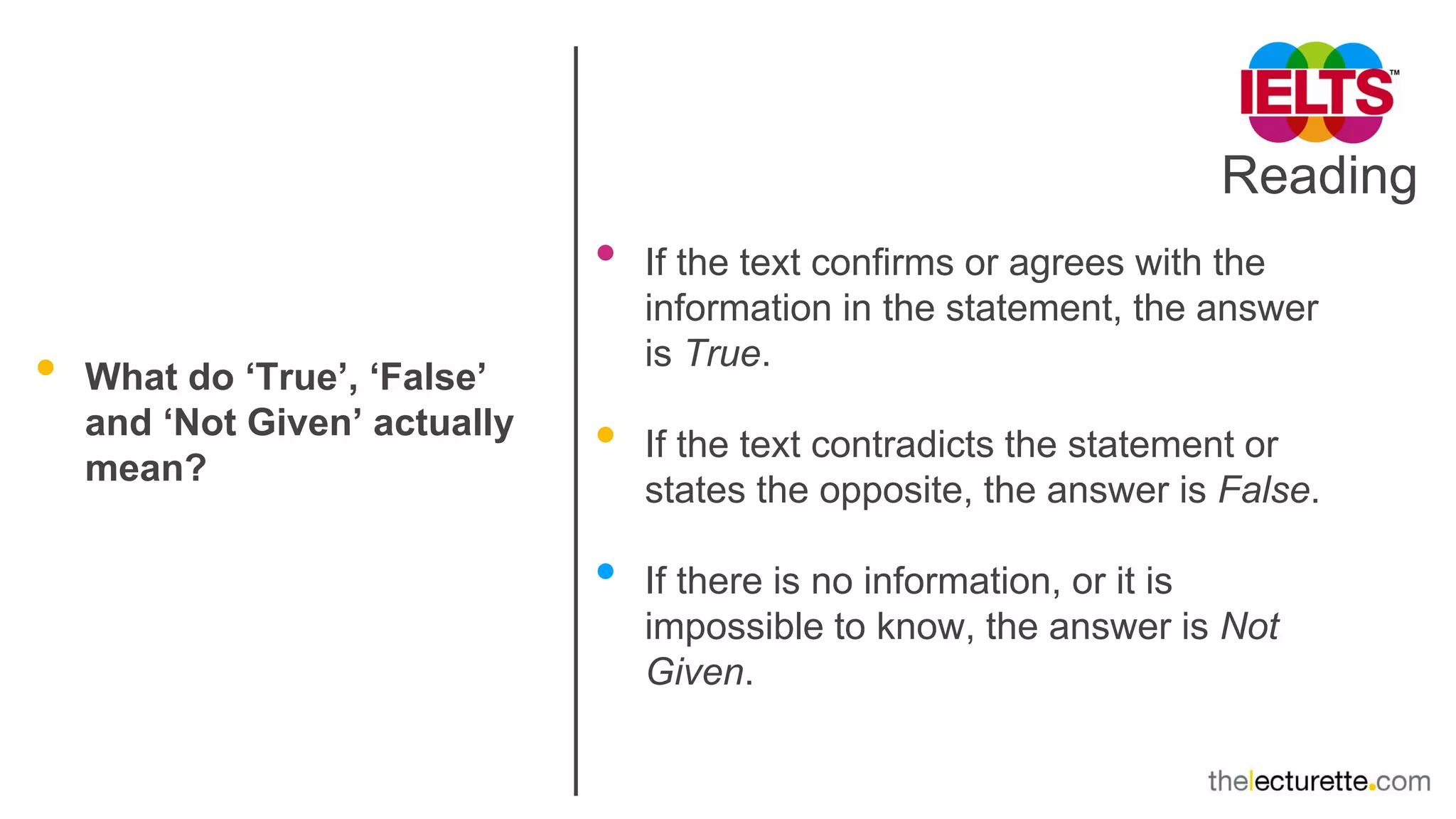 IELTS reading: True, False, Not Given Questions | PPTX