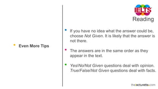 IELTS reading: True, False, Not Given Questions | PPTX
