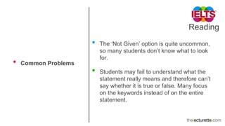IELTS reading: True, False, Not Given Questions | PPTX