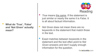 IELTS reading: True, False, Not Given Questions | PPTX