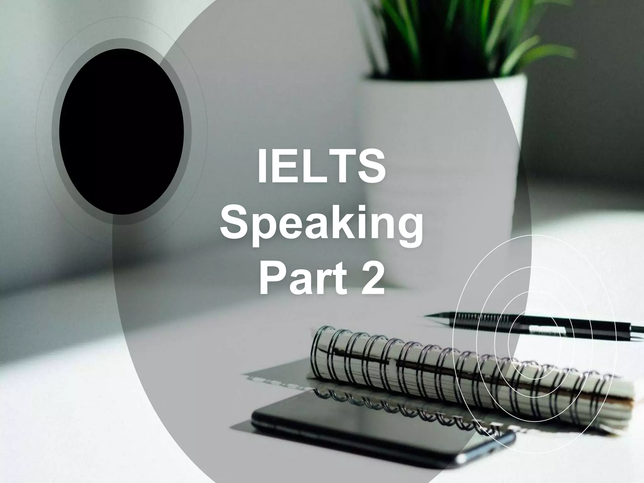 IELTS Speaking Part 2 - Lesson and Examples | PPTX
