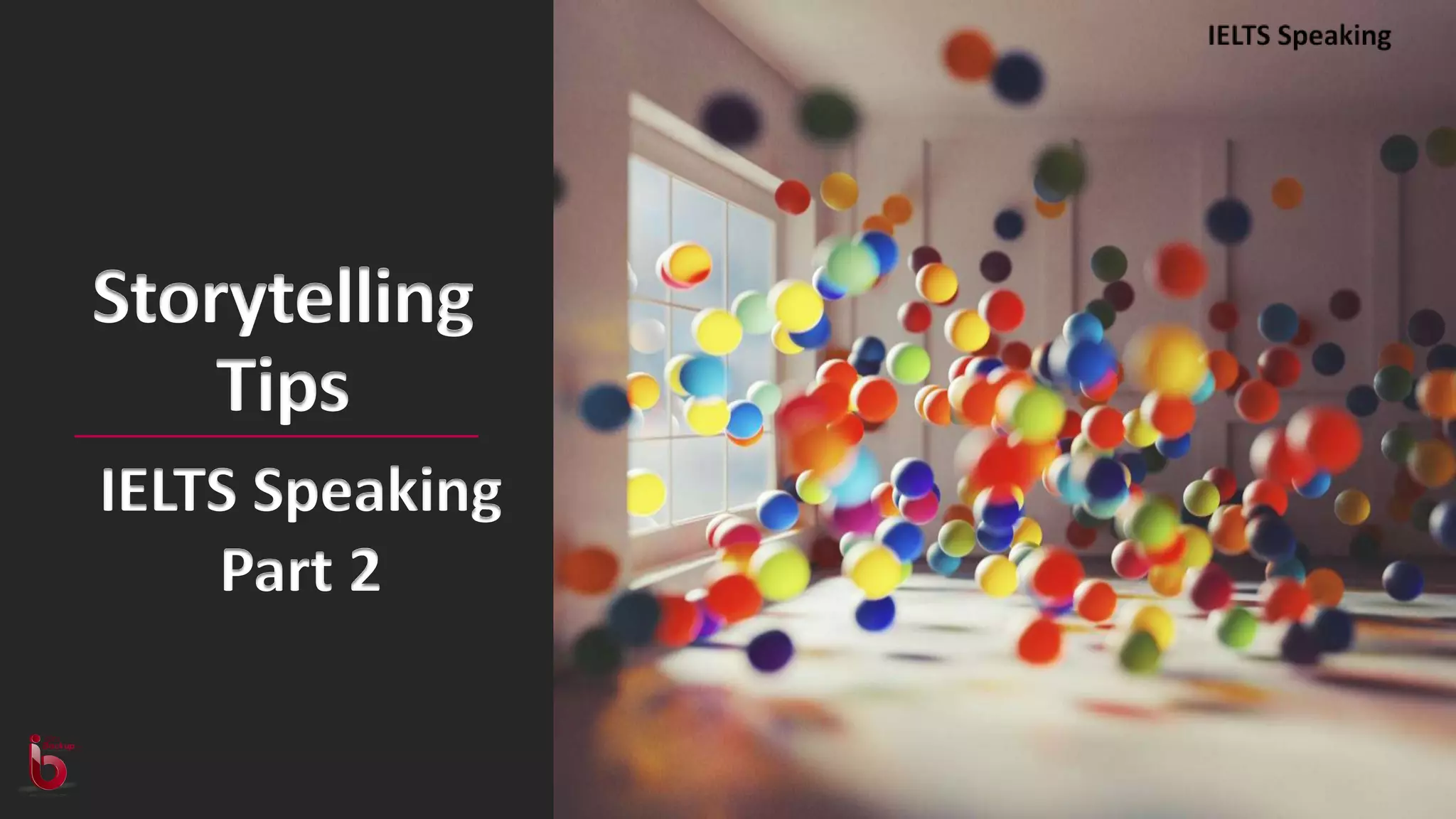 IELTS Speaking Part 2 - Storytelling Tips | PPTX