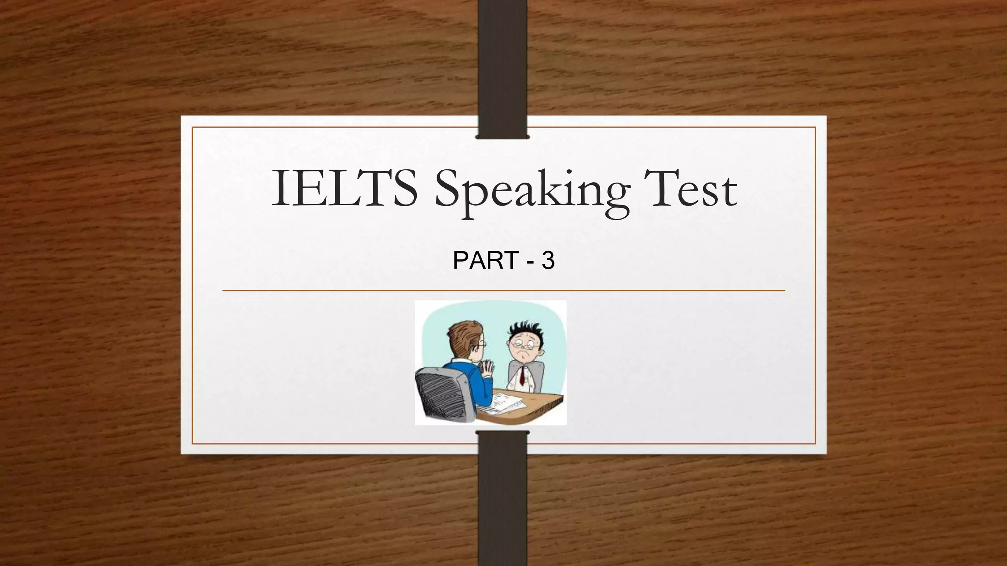 Ielts speaking test ppt | PPTX