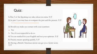 Ielts speaking test ppt | PPTX