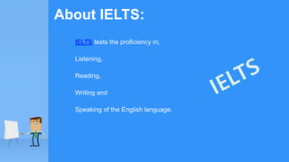 IELTS Test- What You Need to Know | PPTX