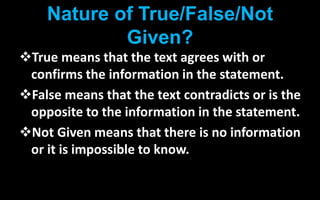 IELTS Reading true/False/Not Given | PPTX