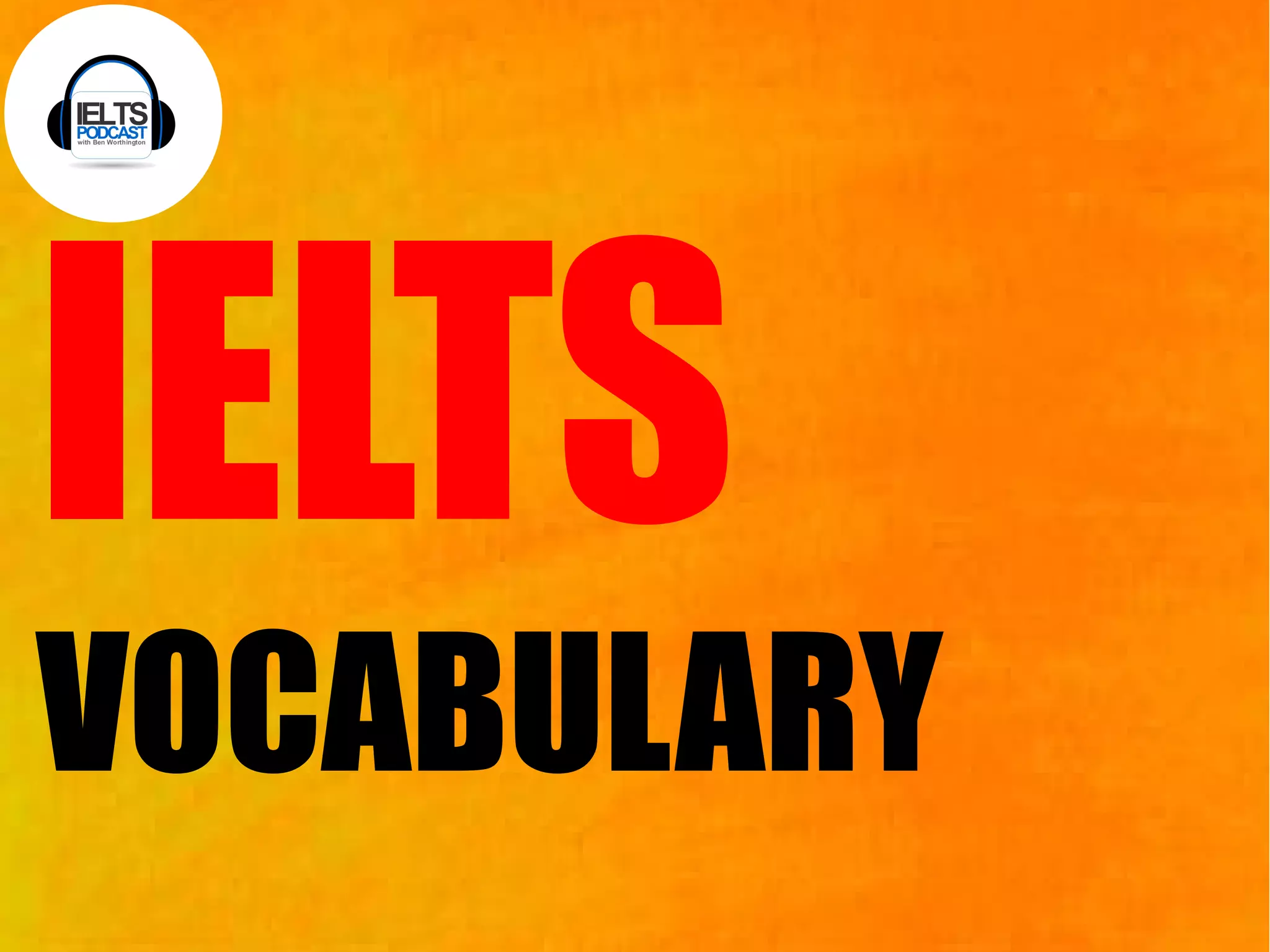 How to learn IELTS Vocabulary (Collocations and Topic Specific ...