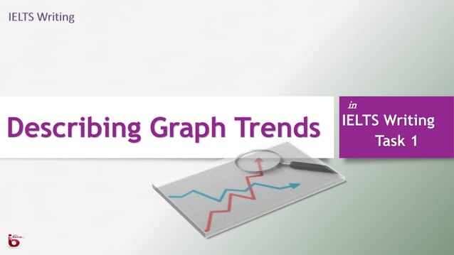 IELTS Writing Task 1 - Describing Graph Trends | PPTX | Education