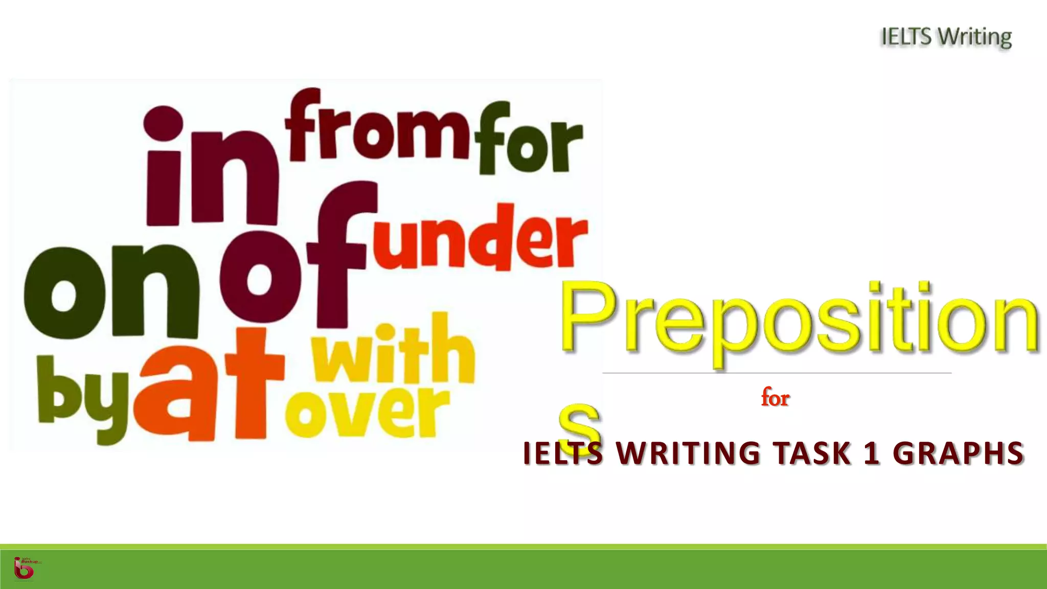 IELTS Writing Task 1 - Prepositions for IELTS Writing Task 1 Graphs | PPTX