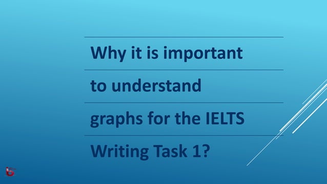 IELTS Writing Task 1 - Static - Dynamic Graphs | PPTX