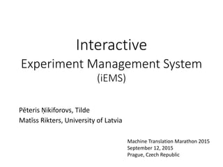 Interactive Experiment Management System | PPT